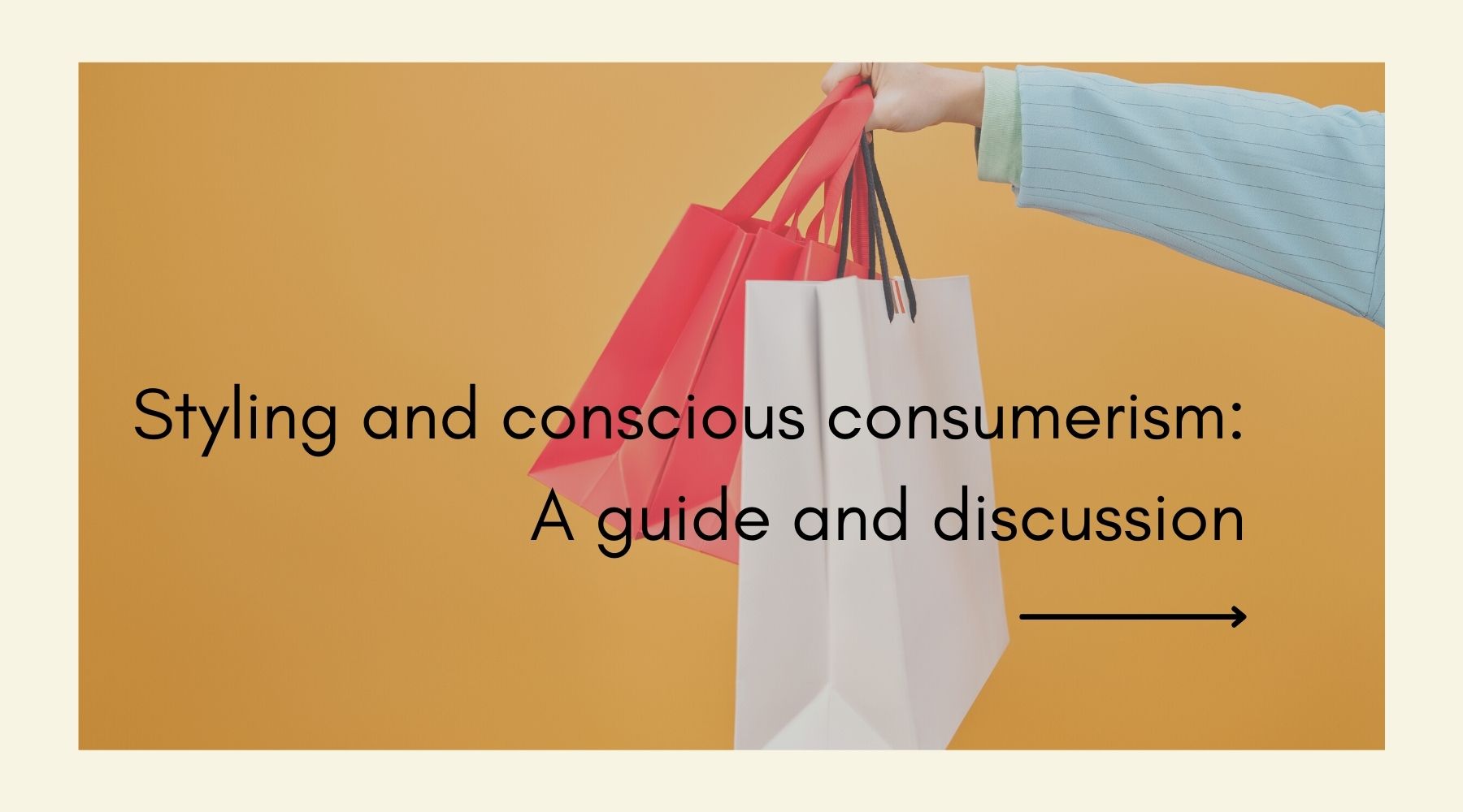 Styling and Conscious Consumerism: A Guide and Discussion – KiRu ...